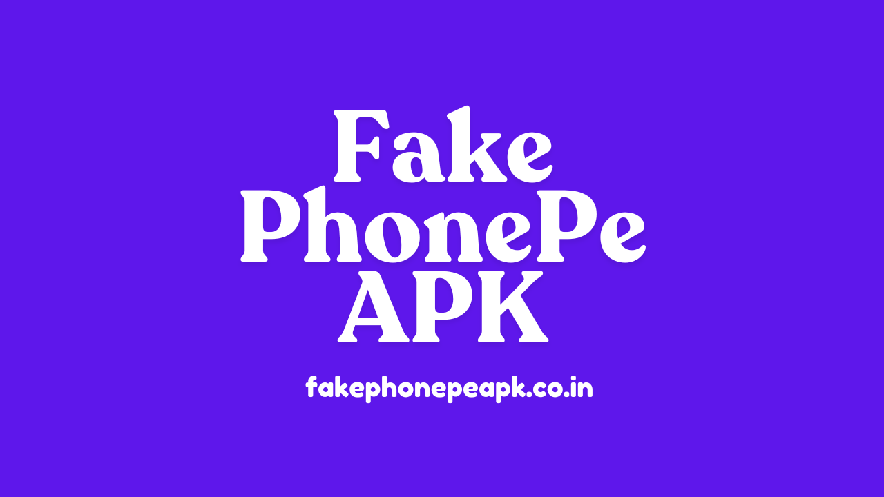 Fake PhonePe Apk Download Latest Version For Android